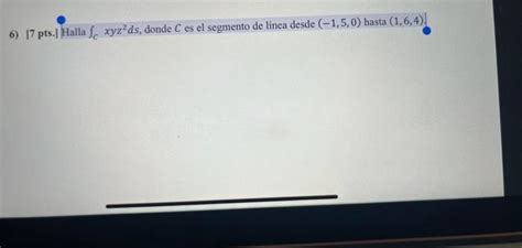 Solved Find Xyz Ds Where C Is The Line Segment From Chegg