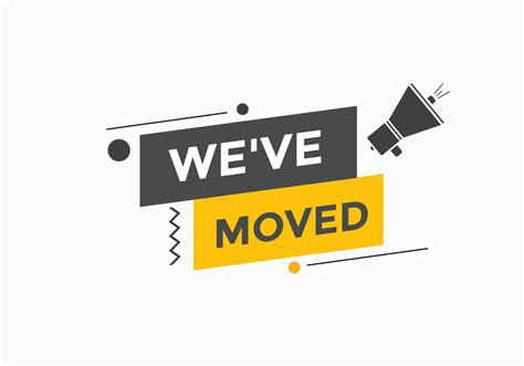 Weve Moved Concept Colorful Label Sign Template We Have Moved Symbol