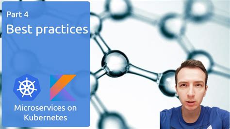 Microservices On Kubernetes Part 4 Best Practices Youtube