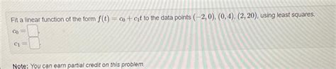 solved fit a linear function of the form f t c0 c1t to the