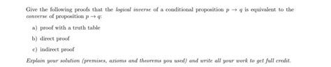 Solved Give The Following Proofs That The Logical Inverse Of
