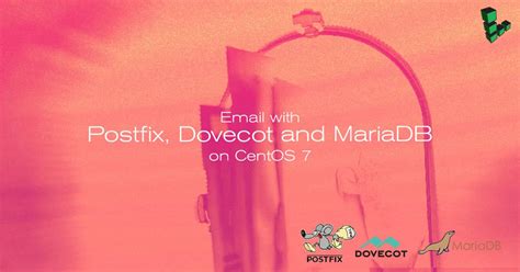 Email With Postfix Dovecot And Mariadb On Centos 7 Linode Docs
