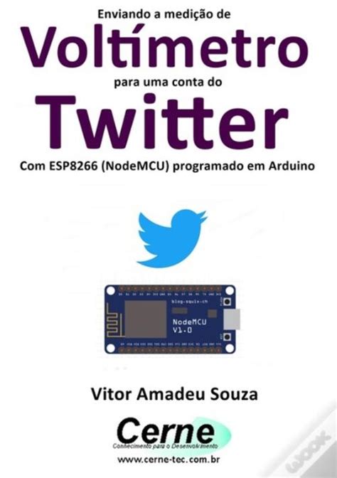 Enviando A Medição De Voltímetro Para Uma Conta Do Twitter Com Esp8266