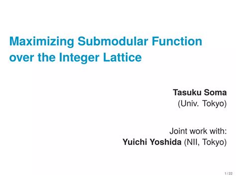 Maximizing Submodular Function Over The Integer Lattice Ppt