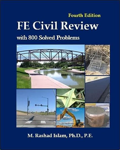 Fe Civil Review With 800 Solved Problems 4th Edition Islam Pdf