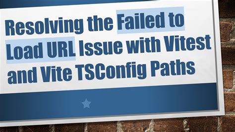 Resolving The Failed To Load Url Issue With Vitest And Vite Tsconfig