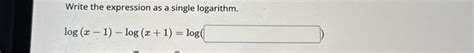 Solved Write The Expression As A Single Logarithm Chegg Com