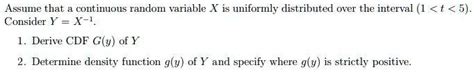 Solved Assume That Continous Random Variable X Is Uniformly
