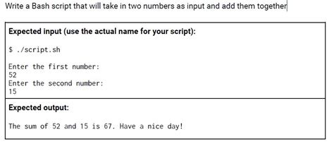 Write A Bash Script That Will Take In Two Numbers As