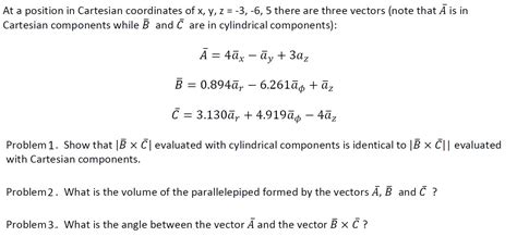 Solved At A Position In Cartesian Coordinates Of X Y Z