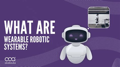 What Are Wearable Robotic Systems