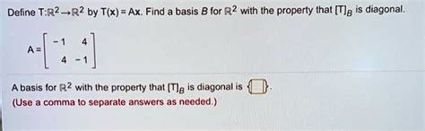 Solved Define T R2 R2 By Tx Ax Find A Basis B For R2 With