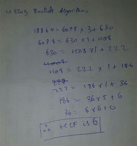 Use Euclids Algorithm To Find Hcf Of 18864 And 6078