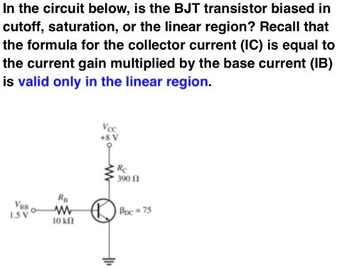 Solved In The Circuit Below Is The Bjt Transistor Biased In Cutoff