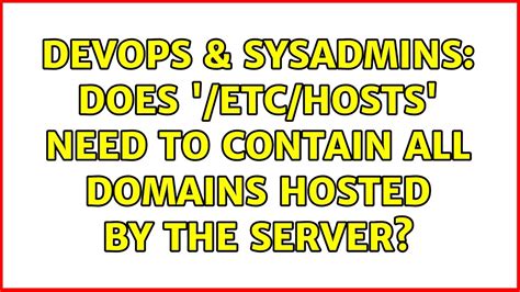 devops and sysadmins does etc hosts need to contain all domains