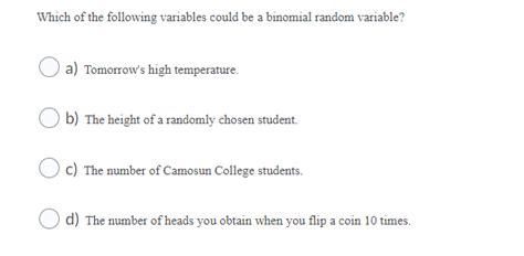 Solved Which Of The Following Variables Could Be A Binomial Chegg