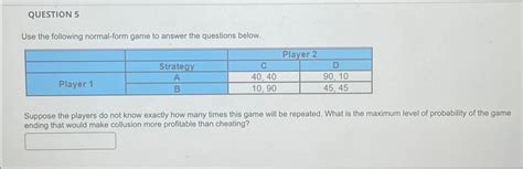 Solved Question 5use The Following Normal Form Game To