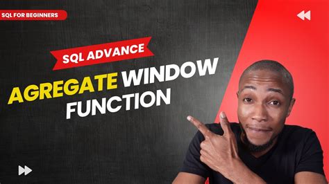 Aggregate Window Functions Tutorial Pt 2 Youtube