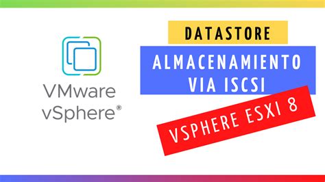 Vmware Esxi 8 Conectar Datastore A Esxi Vía Iscsi No Solo Hacking