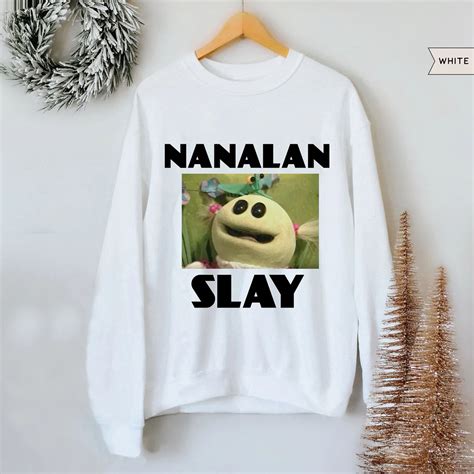 Nanalan Shirt Nanalan Slay Shirt Nasa Peepo Shirt Nanalan Meme Shirt