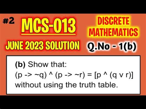 Show P Q P R P Q V R Without Using The Truth Table Mcs June Solution