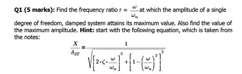 solved q1 5 marks find the frequency ratio r ωnω at which