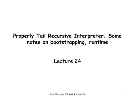 Ppt Properly Tail Recursive Interpreter Some Notes On Bootstrapping Runtime Powerpoint