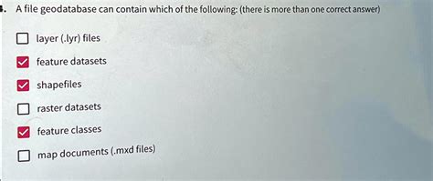 Solved A File Geodatabase Can Contain Which Of The Following There