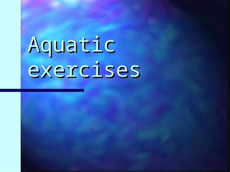PPT Aquatic Exercises Examples Of Exercises PNF Exercises PNF Exercises Standing In The Pool