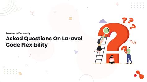 Answers To Frequently Asked Questions On Laravel Code Flexibility
