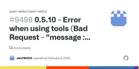 0510 Error When Using Tools Bad Request Message Type · Issue 9498 · Open Webui