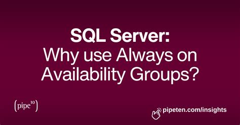 Why Use Sql Server Always On Availability Groups Aoag Ags