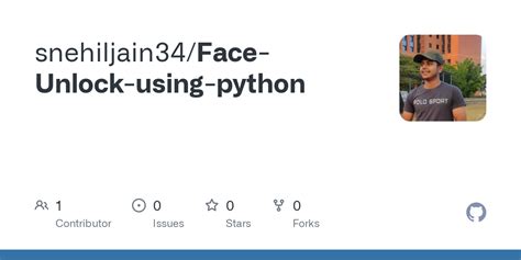 GitHub Snehiljain Face Unlock Using Python