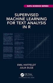Supervised Machine Learning For Text Analysis In R St Edition Emi