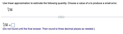 Solved Use Linear Approximation To Estimate The Following