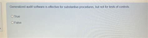 Solved Generalized Audit Software Is Effective For