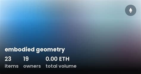 Embodied Geometry Collection Opensea