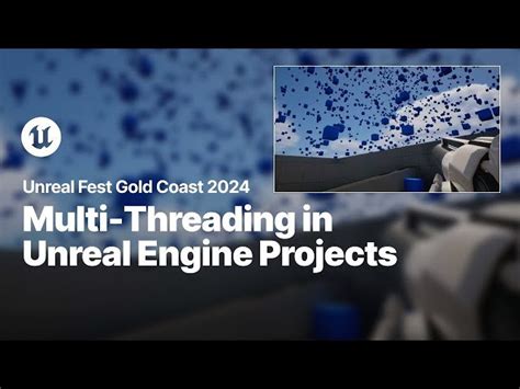 Free Video: How to Benefit from Multithreading in Your Unreal Engine Projects from Unreal Engine ...