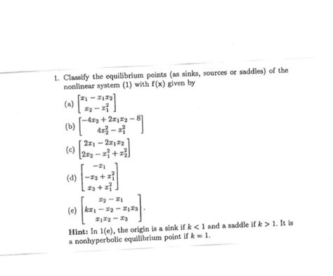 Solved 1 Classify The Equilibrium Points As Sinks Sources