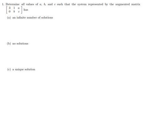 Solved Determine All Values Of A B And C Such That The Chegg