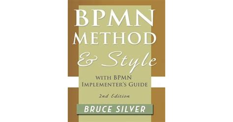 bpmn method and style second edition with bpmn implementer s guide by