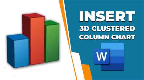 How To Insert A 3d Clustered Column Chart In Word Youtube