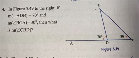 solved 4 in figure 5 49 to the right if m ∠ adb 70° and m ∠ bca 30