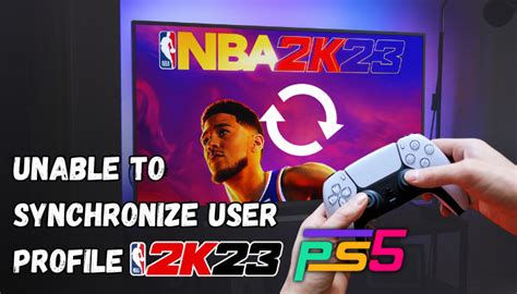 Solved Unable To Synchronize User Profile 2k23 Ps5