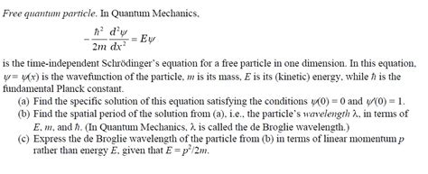 Solved Free Quantum Particle In Quantum Mechanics Is The Chegg