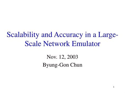 Ppt Scalability And Accuracy In A Large Scale Network Emulator