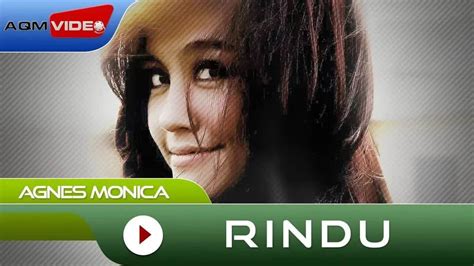 Lirik Lagu Rindu Agnes Monica Pelita Banten