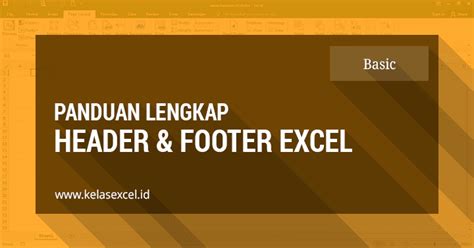 Cara Membuat Header Dan Footer Di Excel Kelas Excel