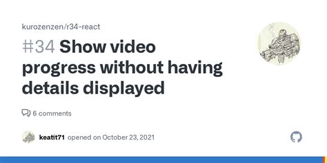 Show Video Progress Without Having Details Displayed Issue Kurozenzen R React GitHub