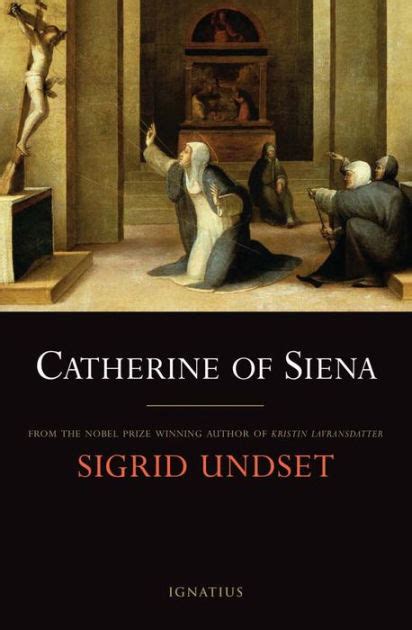 Catherine Of Siena By Sigrid Undset Paperback Barnes And Noble®